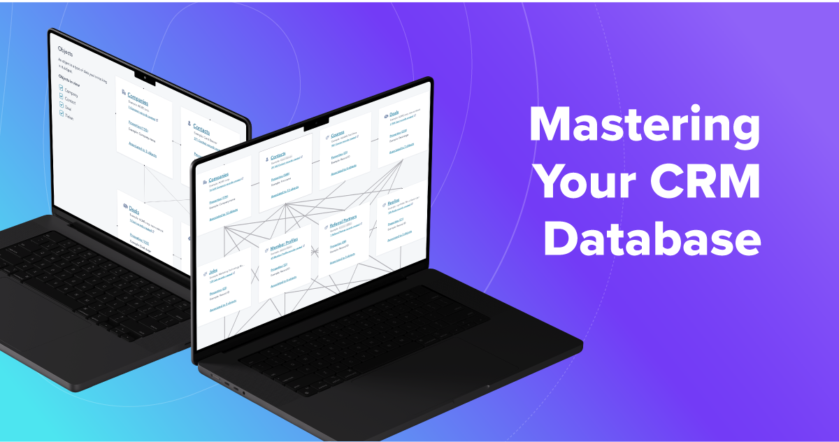 How to Master Your CRM Database to Maximize Efficiency